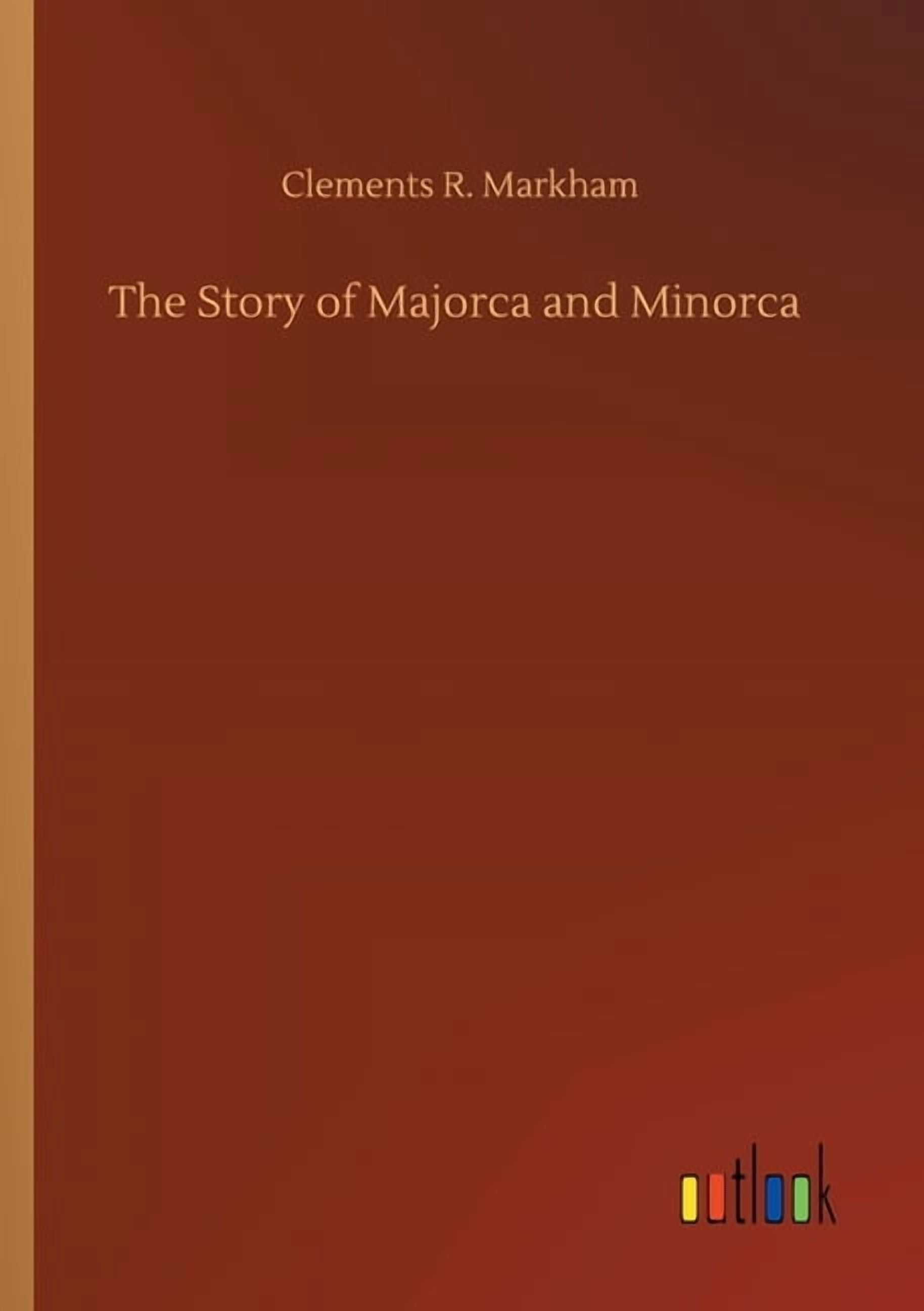 The Story Of Majorca And Minorca - 9783752420661 - Walmart.com