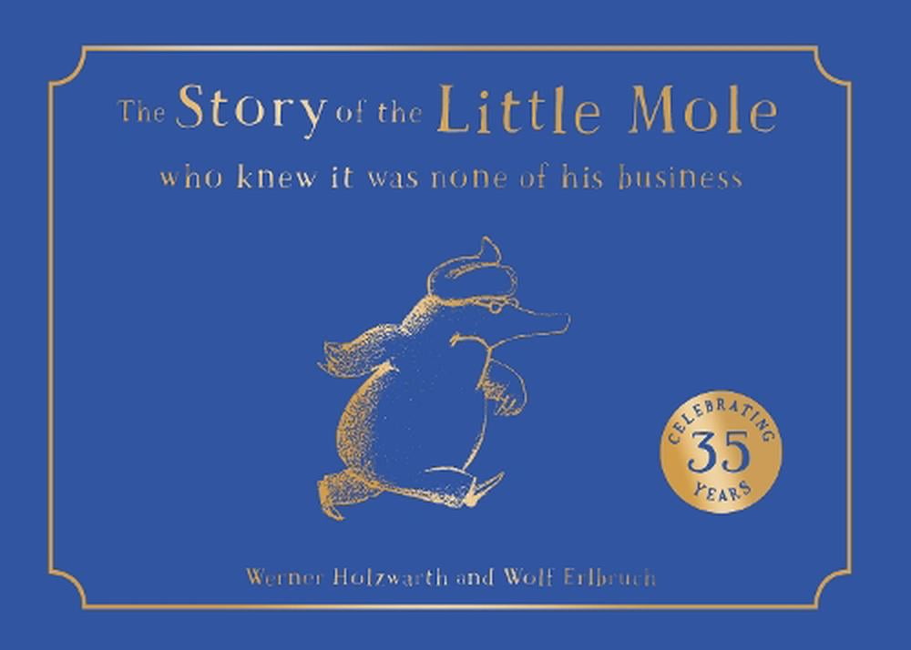 The Story Of The Little Mole Who Knew It Was None Of His Business ...