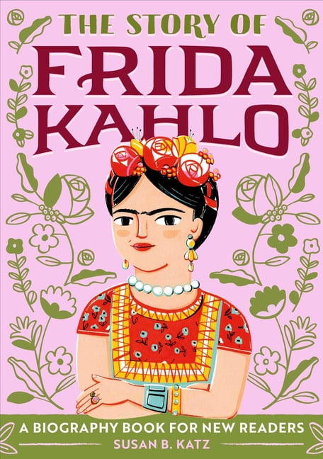 The Story of Biographies: The Story of Frida Kahlo : An Inspiring ...