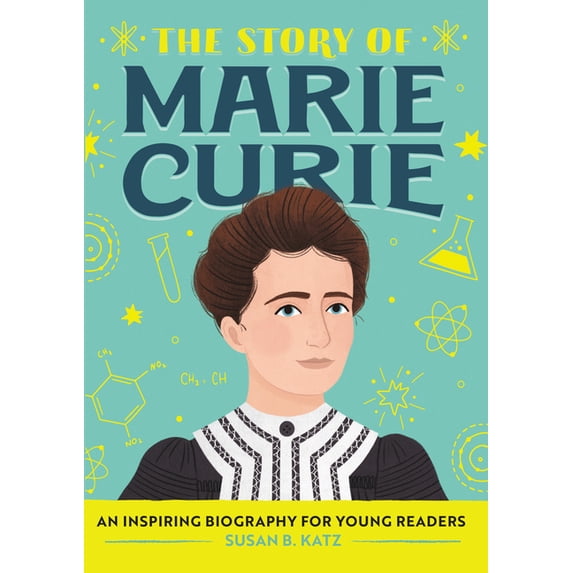 The Story of Biographies The Story of Marie Curie: An Inspiring ...