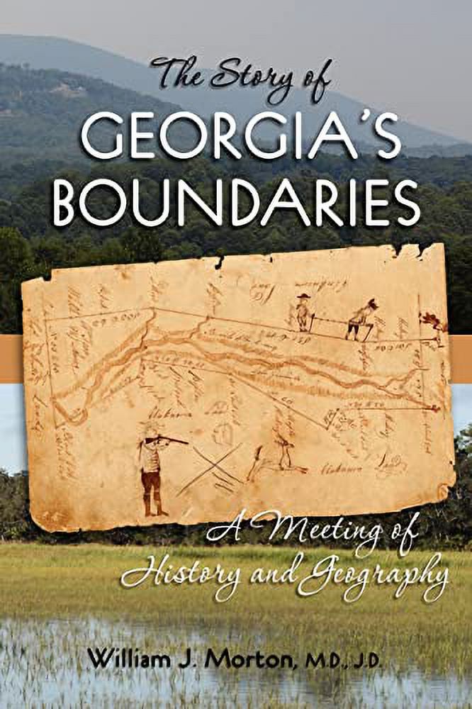 Pre-Owned The Story of Georgia's Boundaries: A Meeting of History and ...