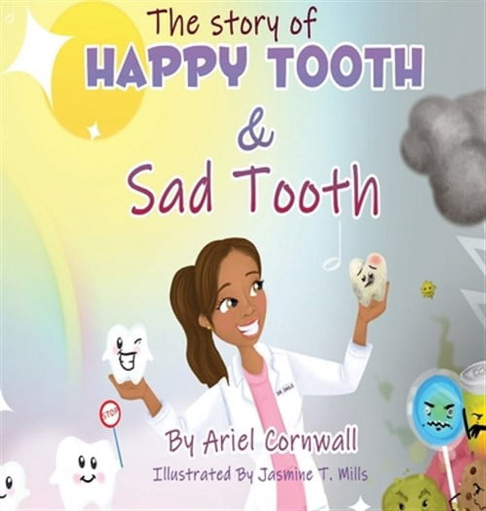 The Story of Happy Tooth & Sad Tooth: Happy Tooth and Sad Tooth ...
