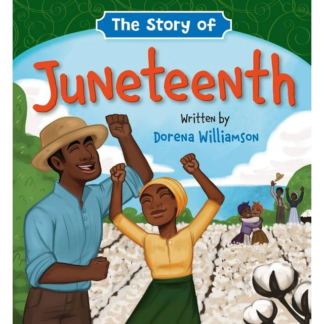 The Story of Juneteenth (Board book) - Walmart.com