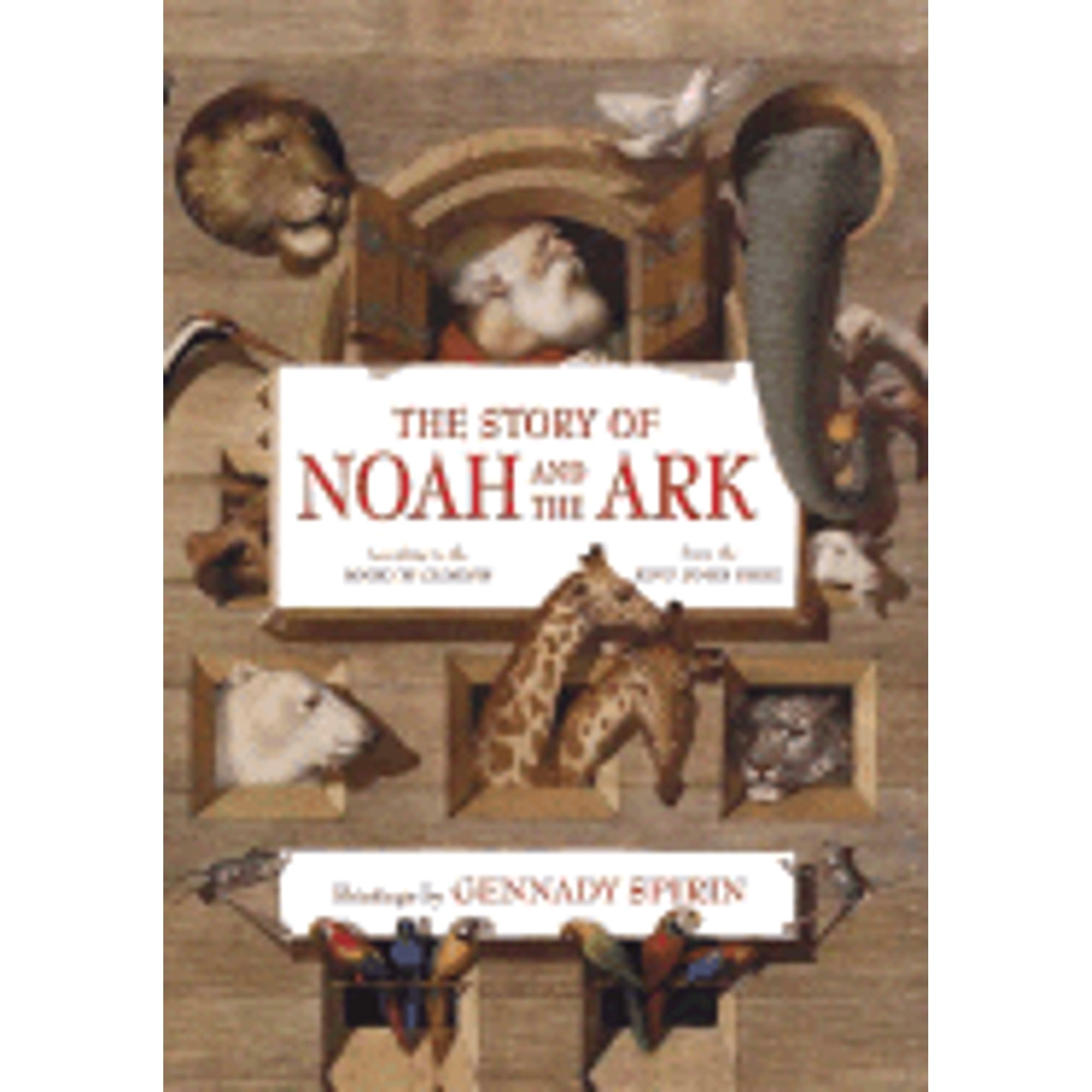 The Story of Noah and the Ark : According to the Book of Genesis: From ...