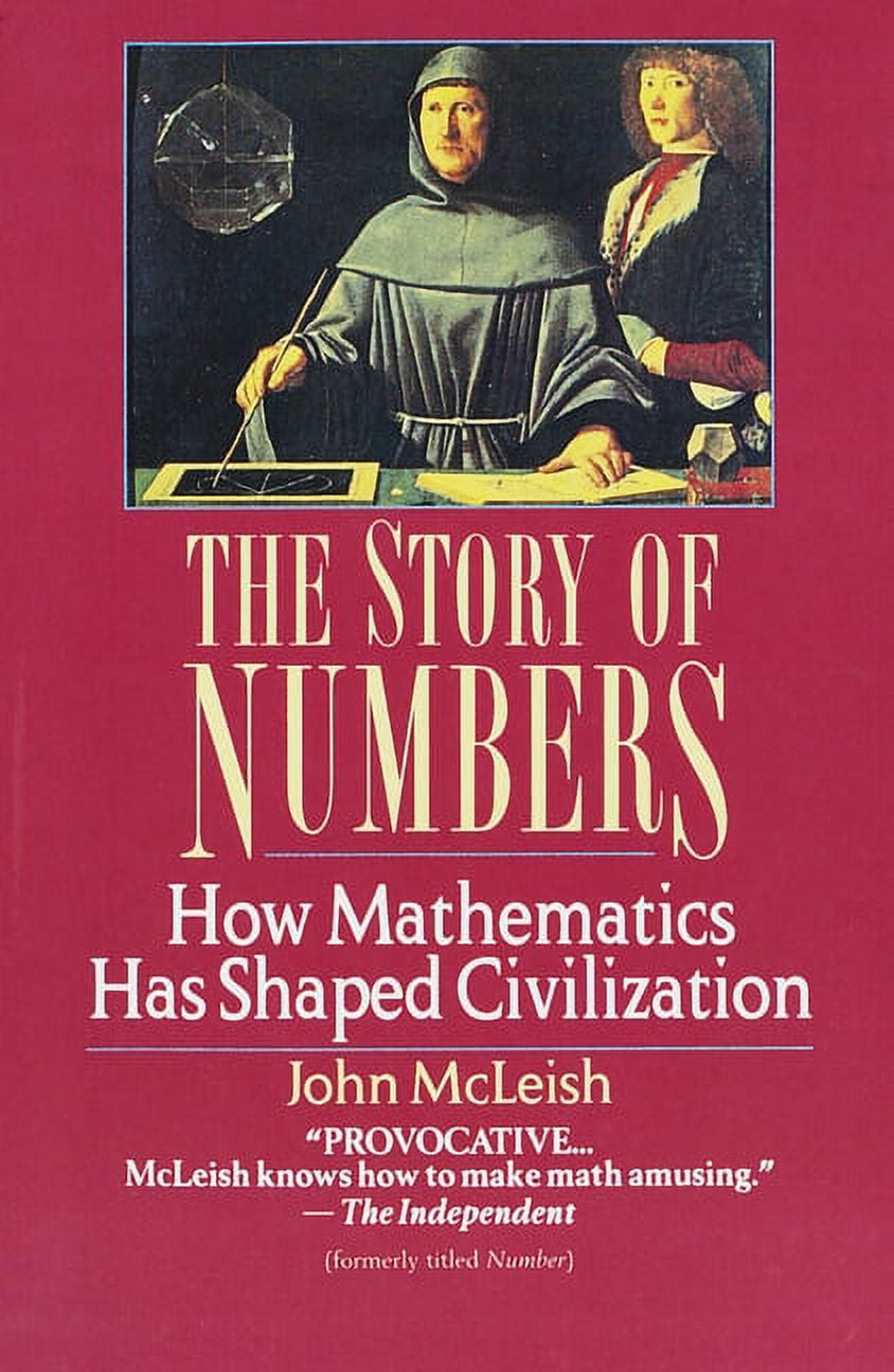 The Story of Numbers: How Mathematics Has Shaped Civilization - Walmart.com