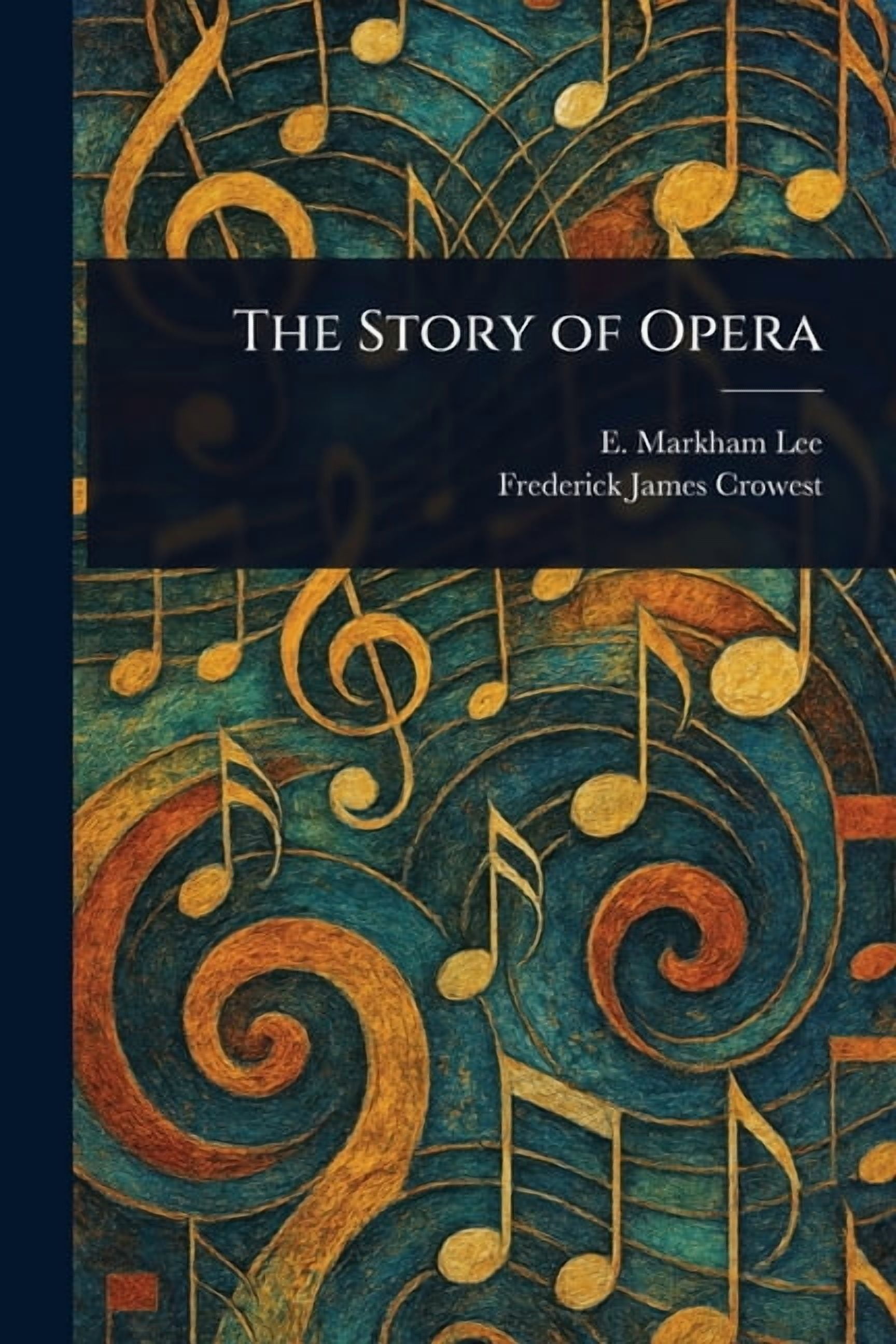 The Story of Opera, (Paperback) - Walmart.com
