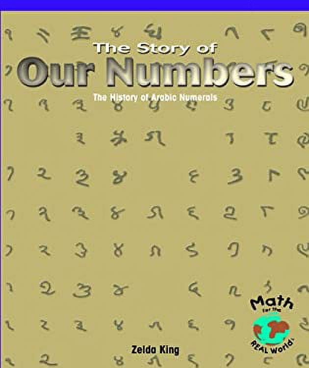 Pre-Owned The Story of Our Numbers: The History of Arabic Numerals ...