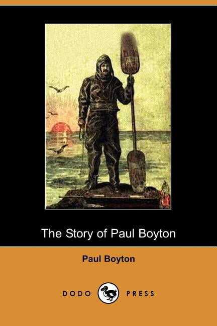 The Story of Paul Boyton (Dodo Press) (Paperback) - Walmart.com