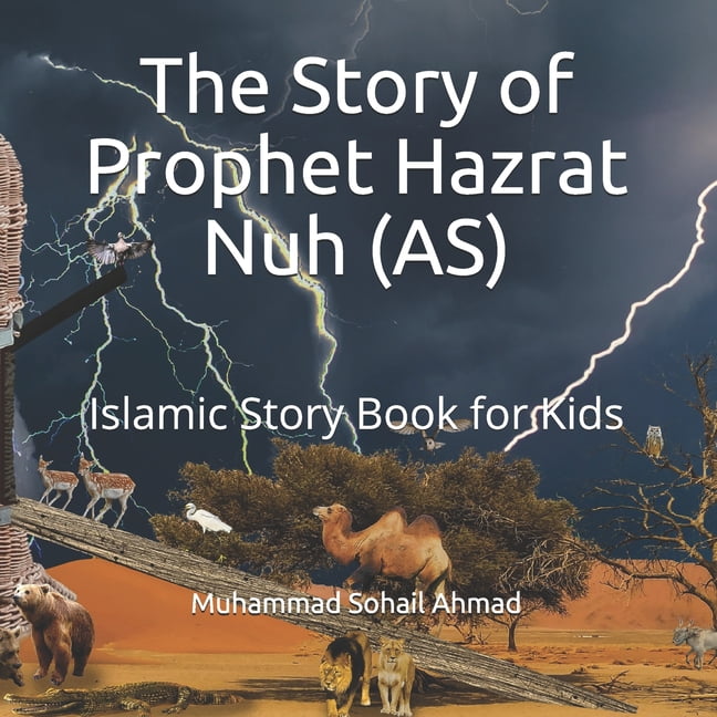 The Story of Prophet Hazrat Nuh (AS): Islamic Story Book for Kids ...