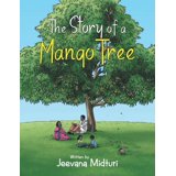 The Story of a Mango Tree (Paperback) - Walmart.com