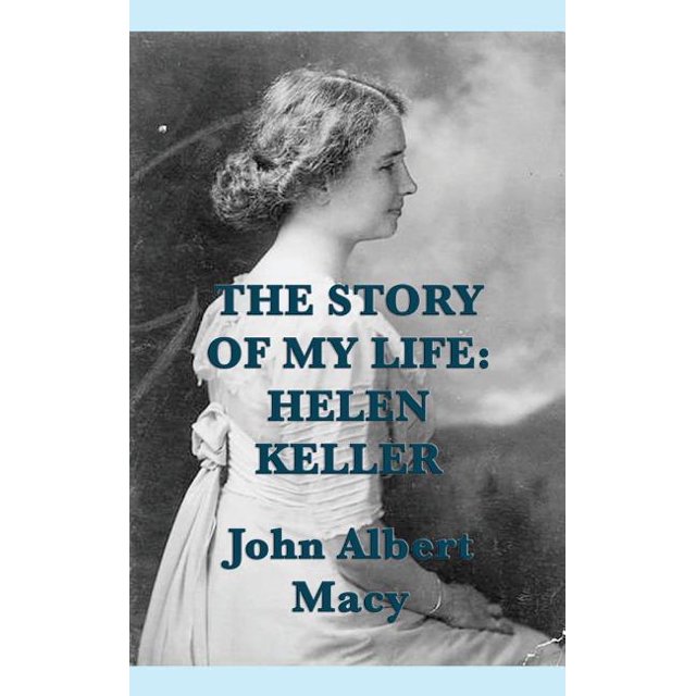 The Story of my Life: Helen Keller, (Hardcover) - Walmart.com