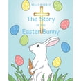 The Story of the Easter Bunny, (Paperback) - Walmart.com