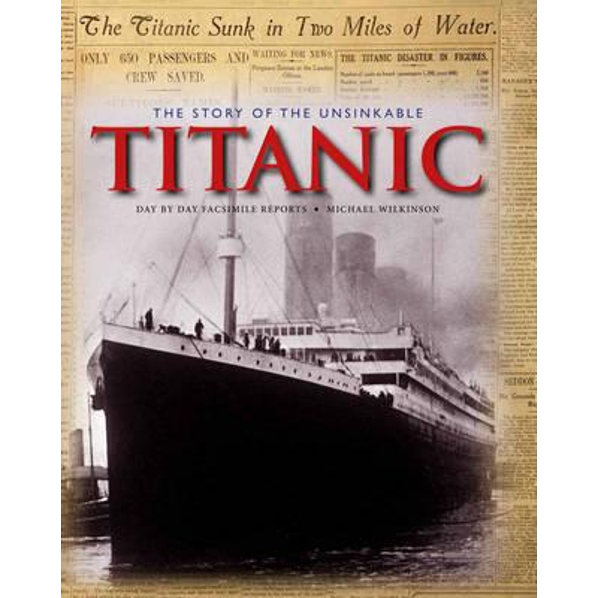 The Story of the Unsinkable Titanic (Hardcover) by Michael Wilkinson - Walmart.com