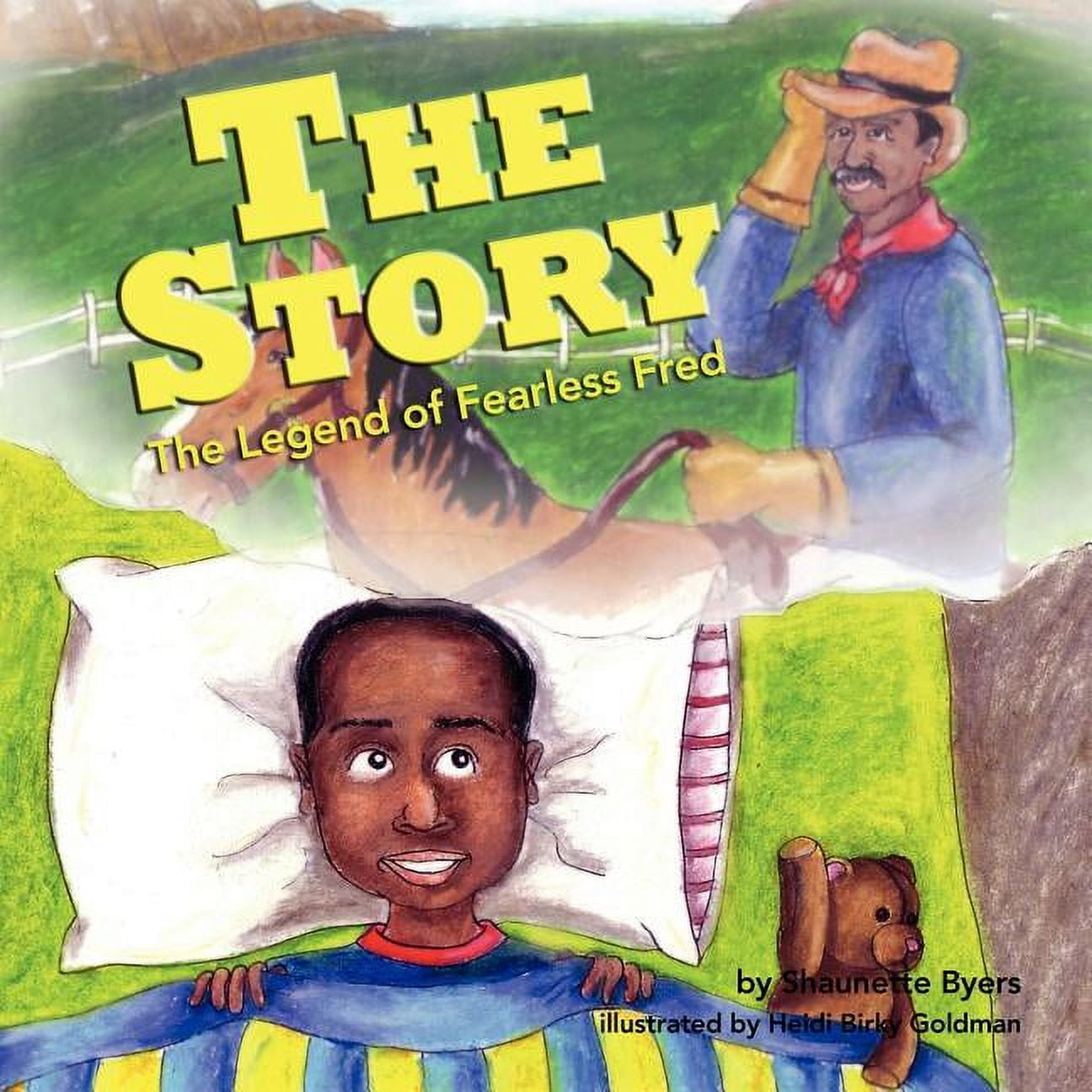 The Story, the Legend of Fearless Fred (Paperback) - Walmart.com
