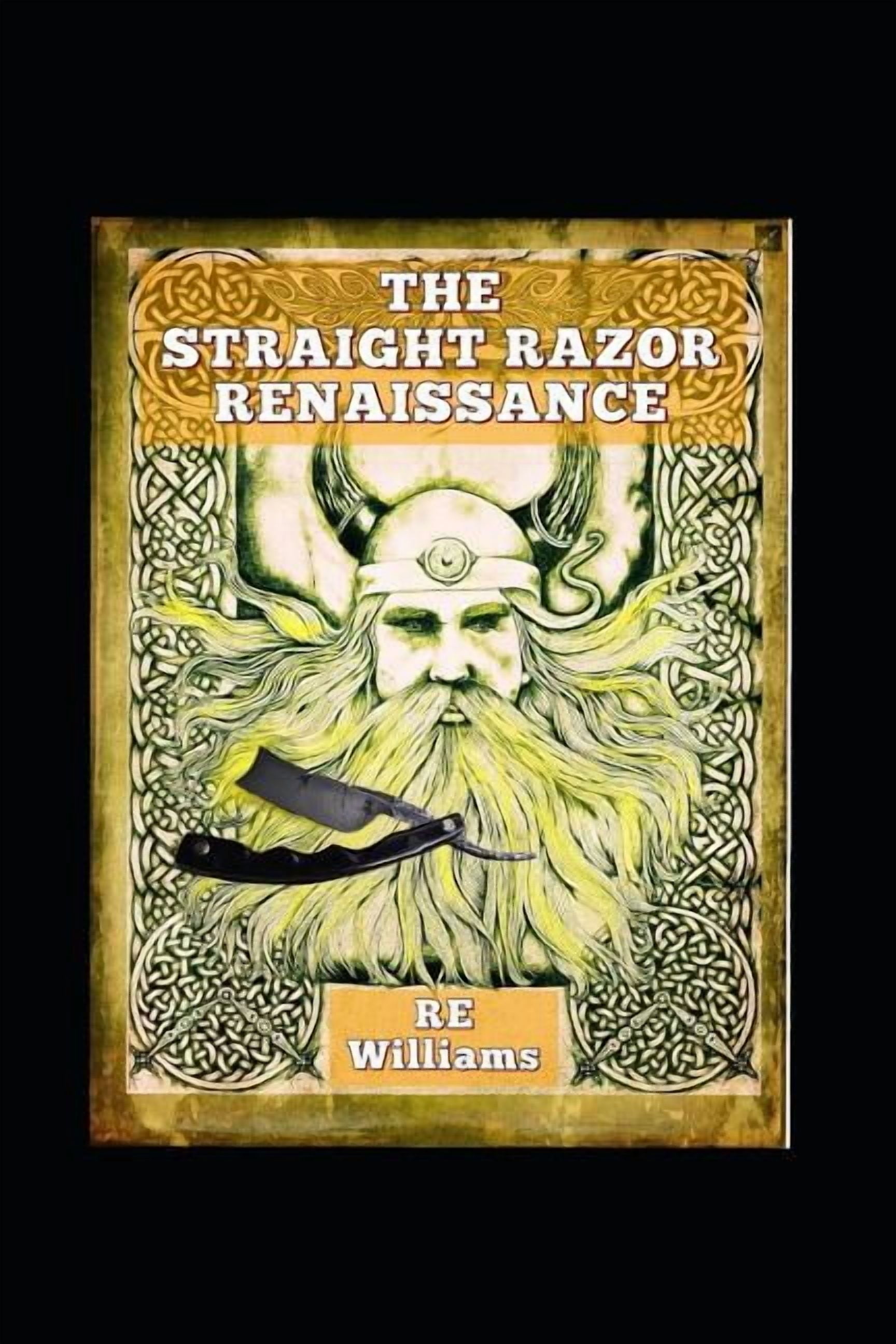 The Straight Razor Renaissance: Straight Razor Afficionado Handbook ...