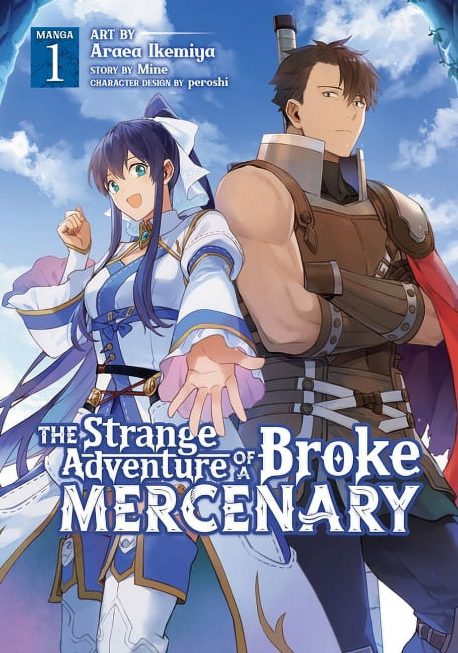 The Strange Adventure of a Broke Mercenary (Manga): The Strange Adventure of a Broke Mercenary ...