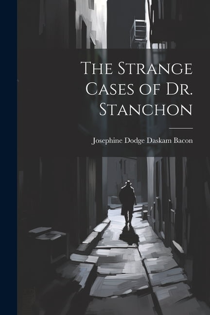 The Strange Cases of Dr. Stanchon (Paperback) - Walmart Business Supplies