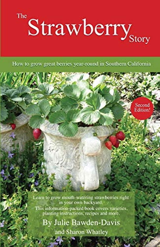 Pre-Owned The Strawberry Story: How to grow great berries year-round in ...