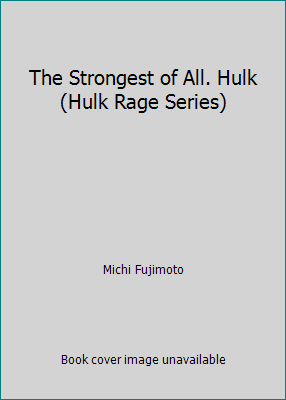 Pre-Owned The Strongest of All. Hulk (Hulk Rage Series) (Unknown ...