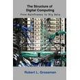 The Structure of Digital Computing : From Mainframes to Big Data ...