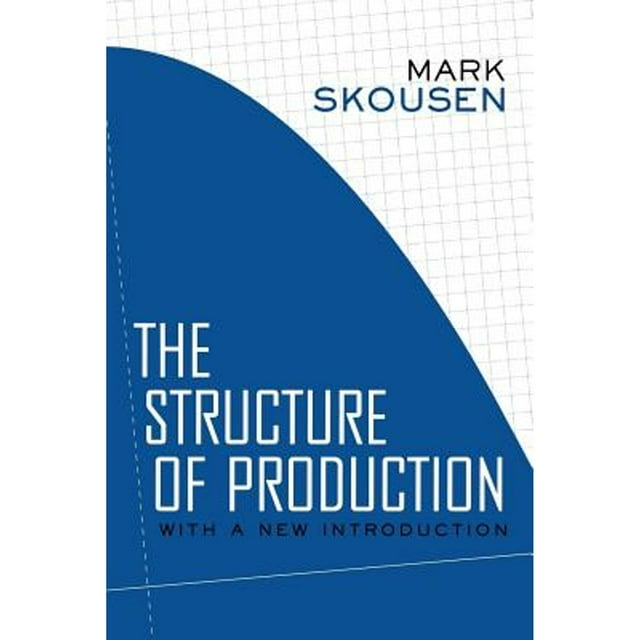 Pre-Owned The Structure of Production (Paperback) by Mark Skousen ...