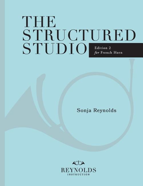 The Structured Studio: French Horn: A structured guide to teaching ...