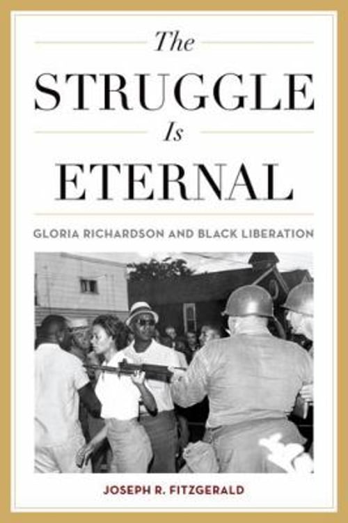 Pre-Owned The Struggle Is Eternal: Gloria Richardson and Black ...