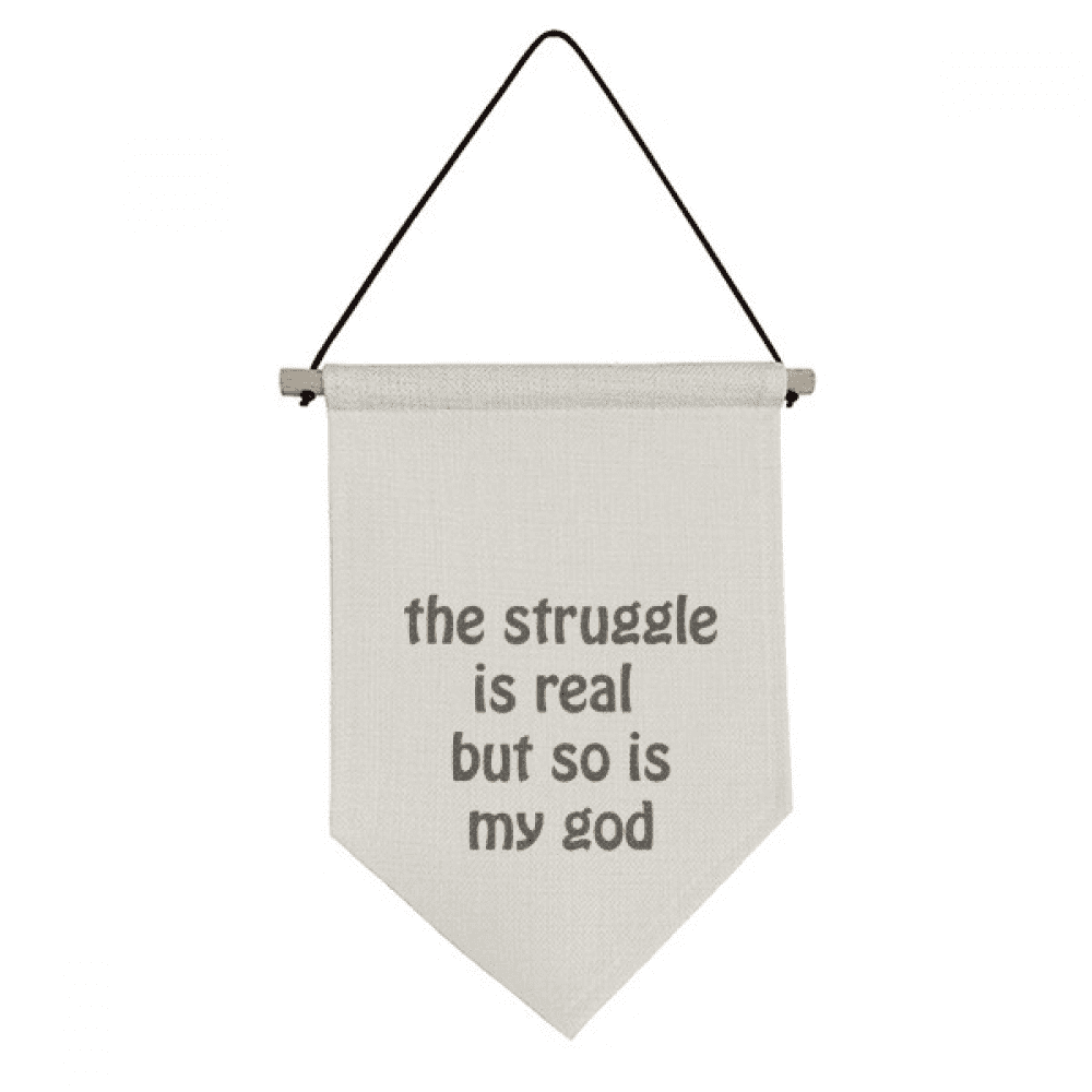 The Struggle Is Real Quotes Canvas Flag Hanging Wall Art Decor Banner ...