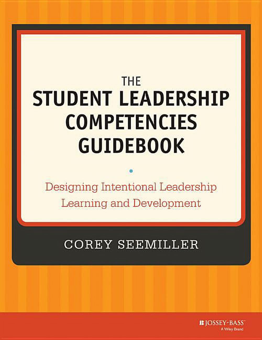 The Student Leadership Competencies Guidebook: Designing Intentional ...