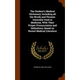 The Student's Medical Dictionary; Including All the Words and Phrases ...