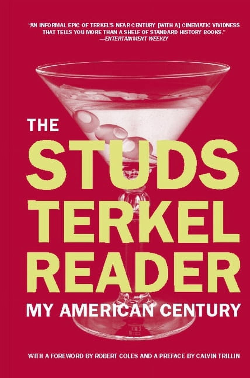 The Studs Terkel Reader: My American Century, (Paperback) - Walmart.com