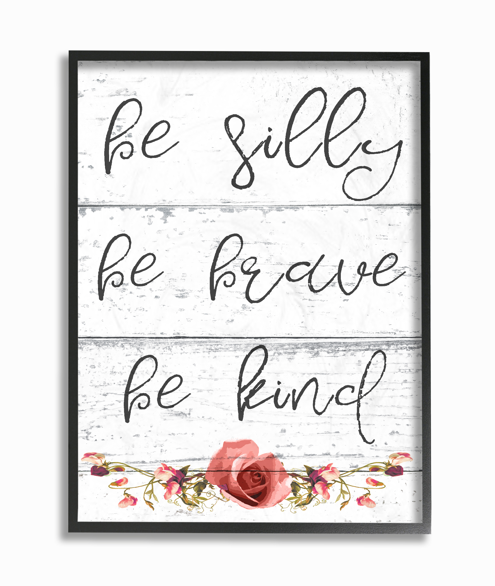 The Stupell Home Decor Collection Be Silly Brave and Kind Cursive ...
