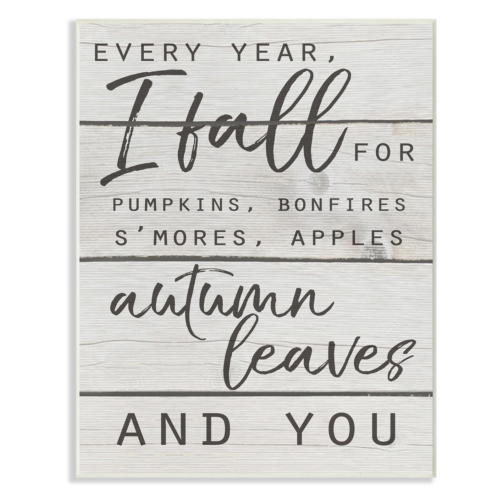 The Stupell Home Decor Collection Every Year I Fall For You Typography ...