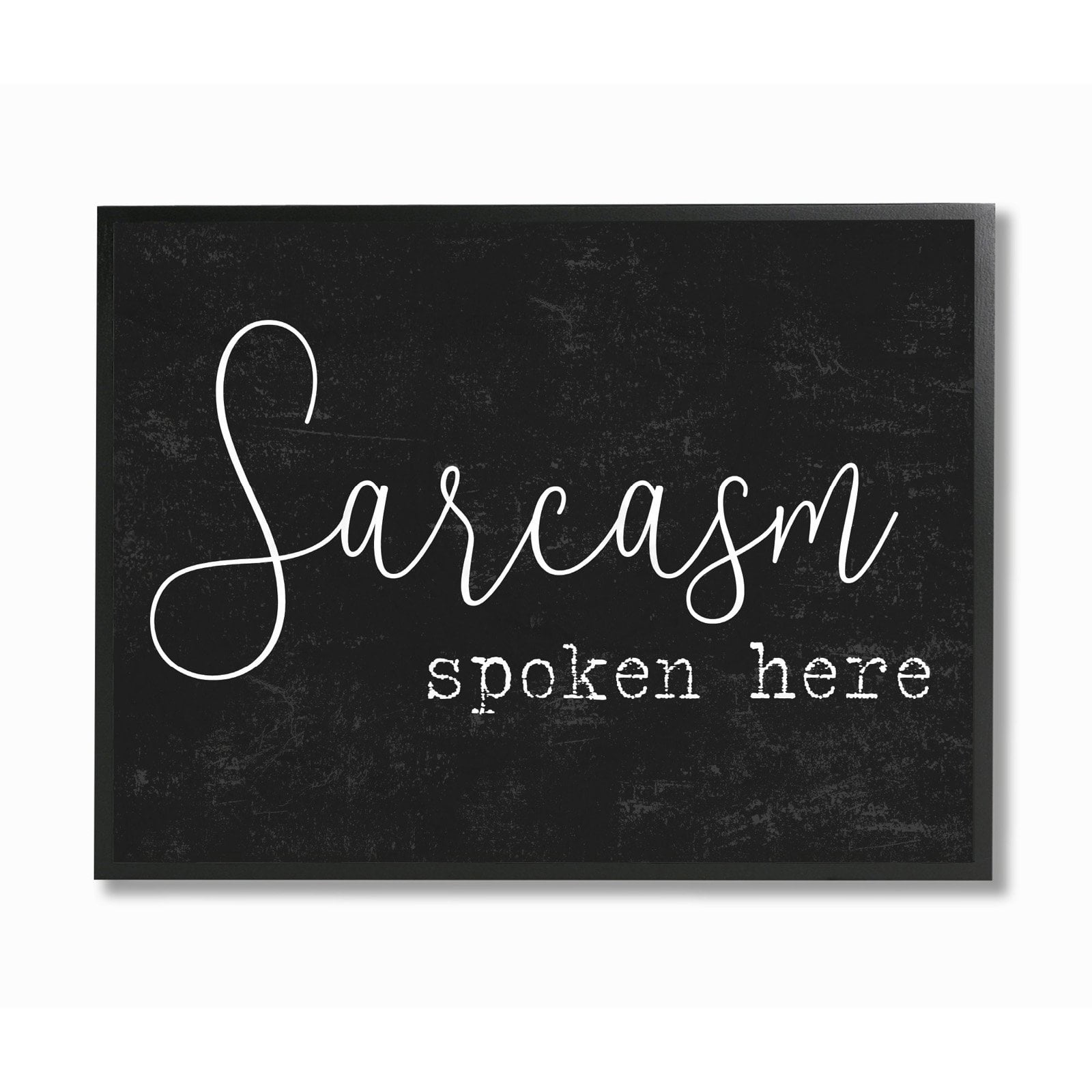 The Stupell Home Decor Sarcasm Spoken Here Wall Art - Walmart.com
