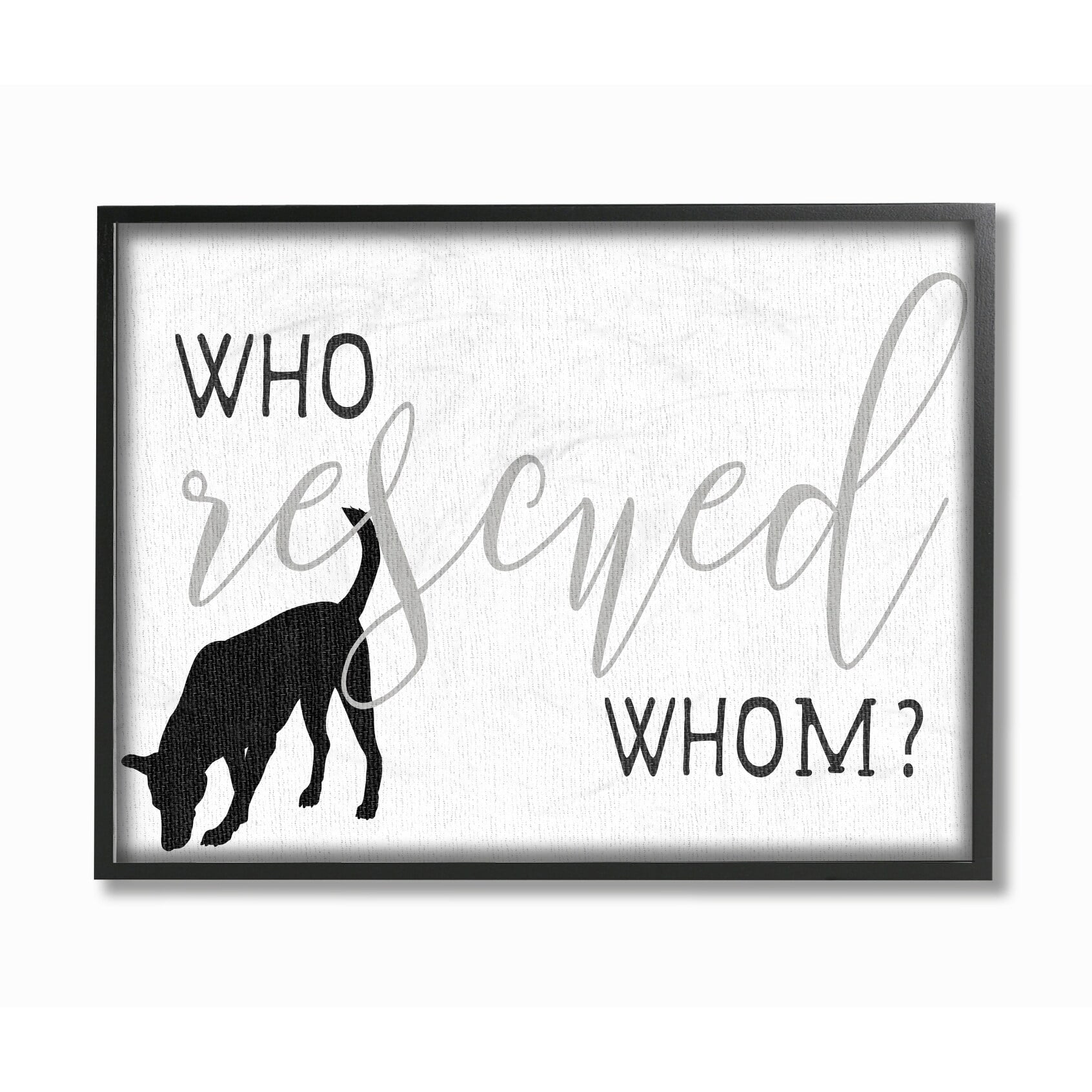 Stupell Who Rescued Whom Dog Typography Framed Giclee Texture Art 11 x ...