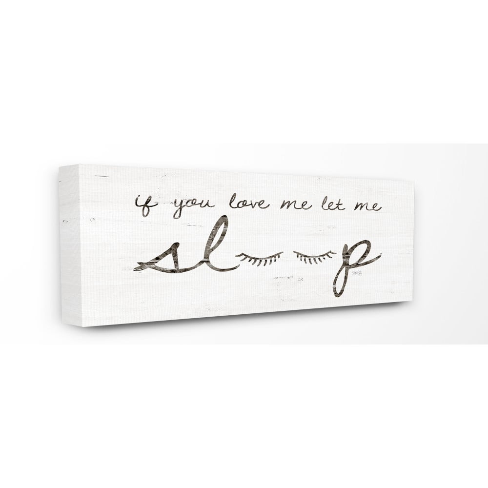 Stupell Industries Wall Art Canvas Frame If You Love Me Let Me Sleep ...