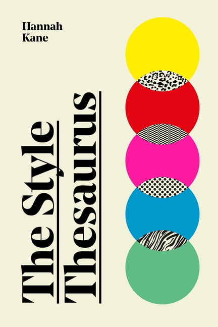 The Style Thesaurus: A Definitive, Gender-Neutral Guide to the Meaning ...