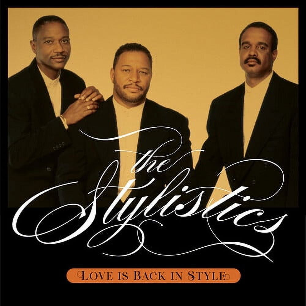 The Stylistics - Love Is Back In Style - Music & Performance - CD - Walmart.com