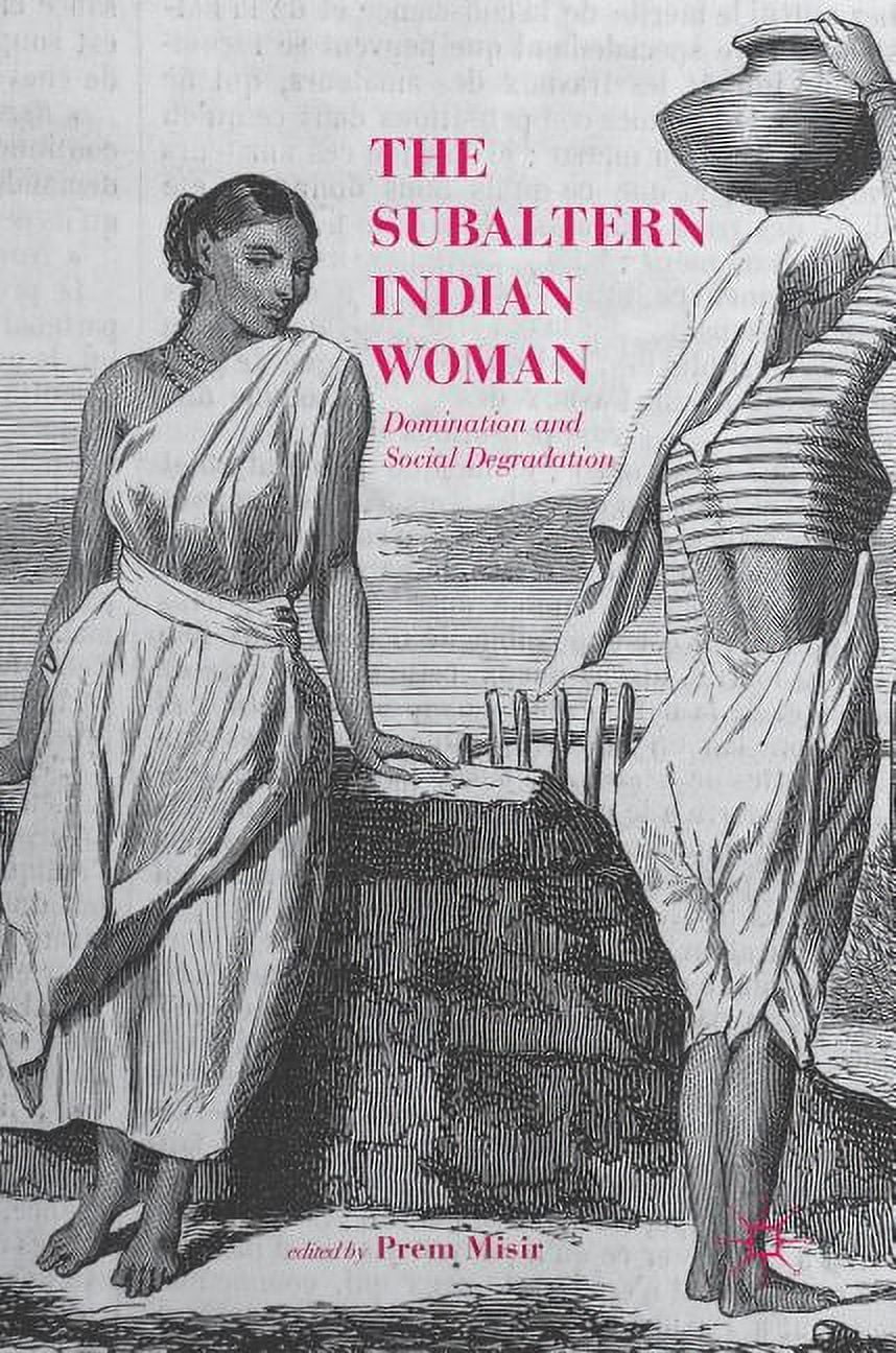 The Subaltern Indian Woman (Hardcover) - Walmart.com