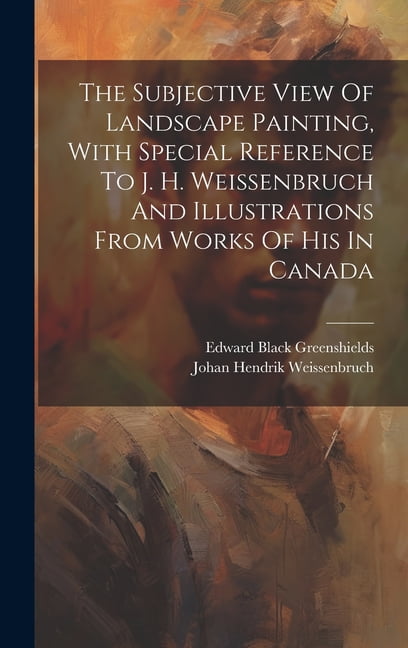 The Subjective View Of Landscape Painting, With Special Reference To J ...