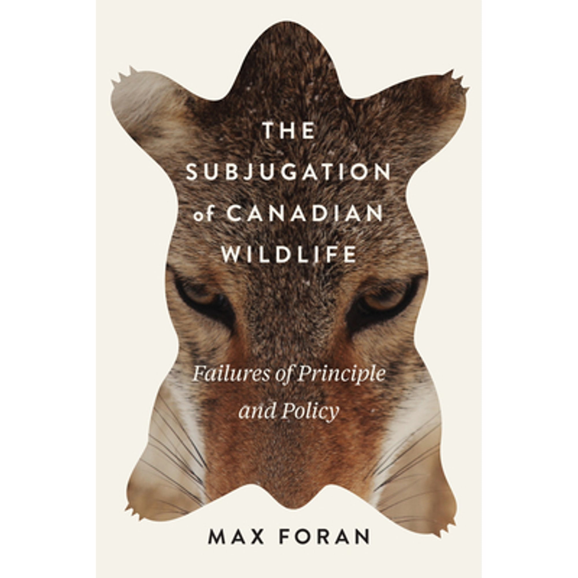 Pre-Owned The Subjugation of Canadian Wildlife: Volume 9: Failures ...