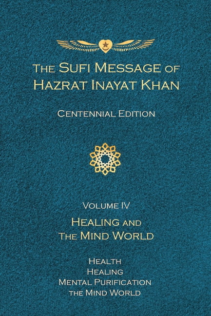 The Sufi Message of Hazrat Inayat Khan, The Sufi Message of Hazrat ...