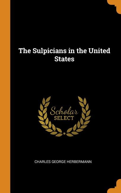 The Sulpicians in the United States (Hardcover) - Walmart.com
