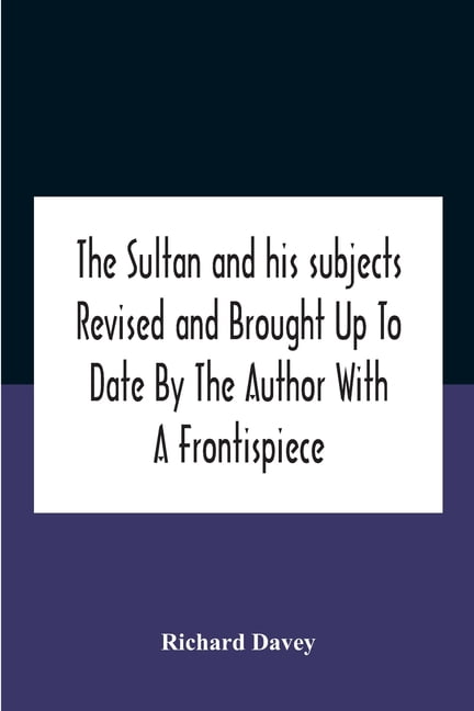 The Sultan And His Subjects Revised And Brought Up To Date By The ...