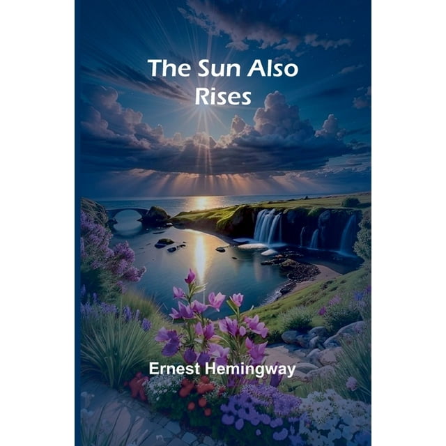The Sun Also Rises, (Paperback) - Walmart.com