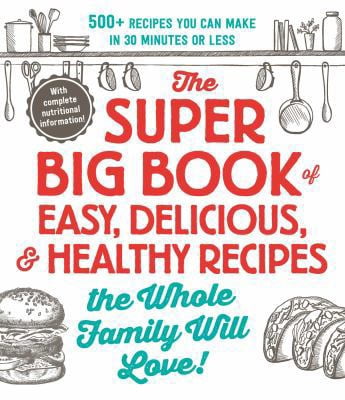 Pre-Owned The Super Big Book of Easy, Delicious, Healthy Recipes the ...