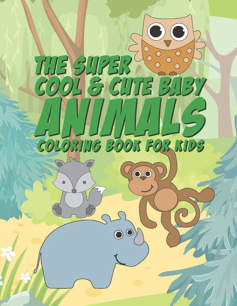 The Super Cool & Cute Baby Animals Coloring Book For Kids, (Paperback ...
