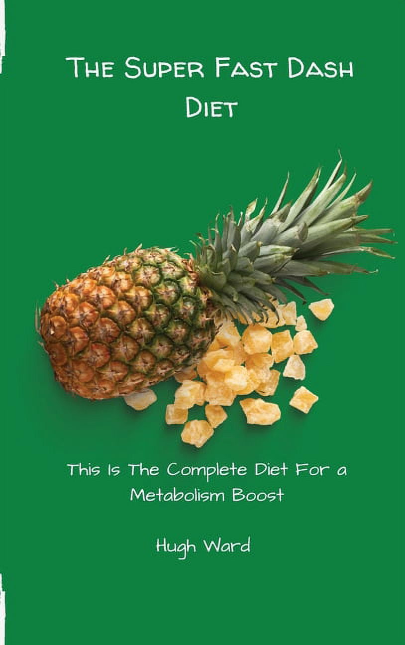 The Super Fast Dash Diet : This Is The Complete Diet For a Metabolism Boost (Hardcover ...