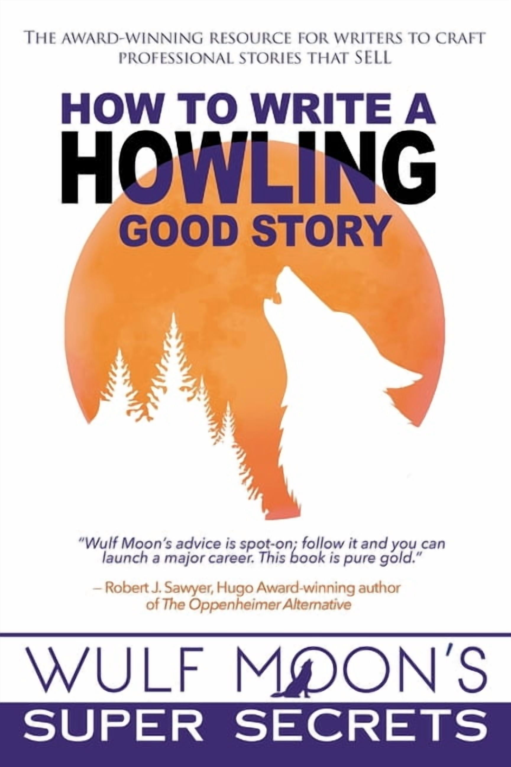The Super Secrets of Writing How to Write a Howling Good Story, Book 1 ...
