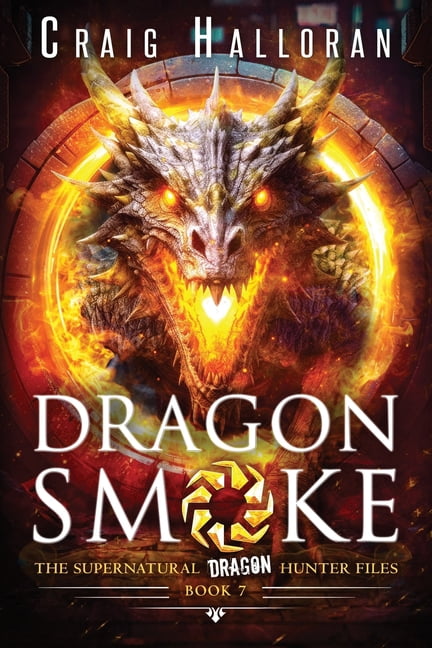 The Supernatural Dragon Hunter Files: Dragon Smoke - Book 7 : The ...